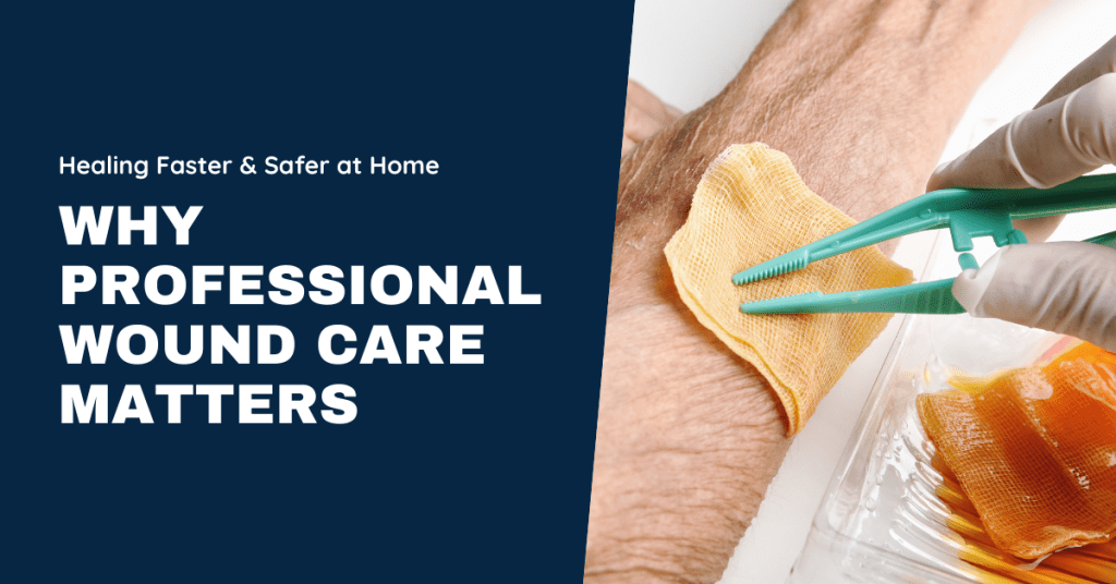 Professional Wound Care in Penang | Faster, Safer Healing at Home